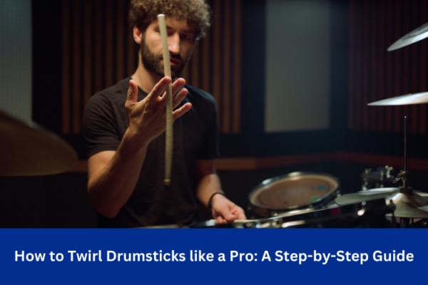 How to Twirl Drumsticks like a Pro: A Step-by-Step Guide - CCDrums